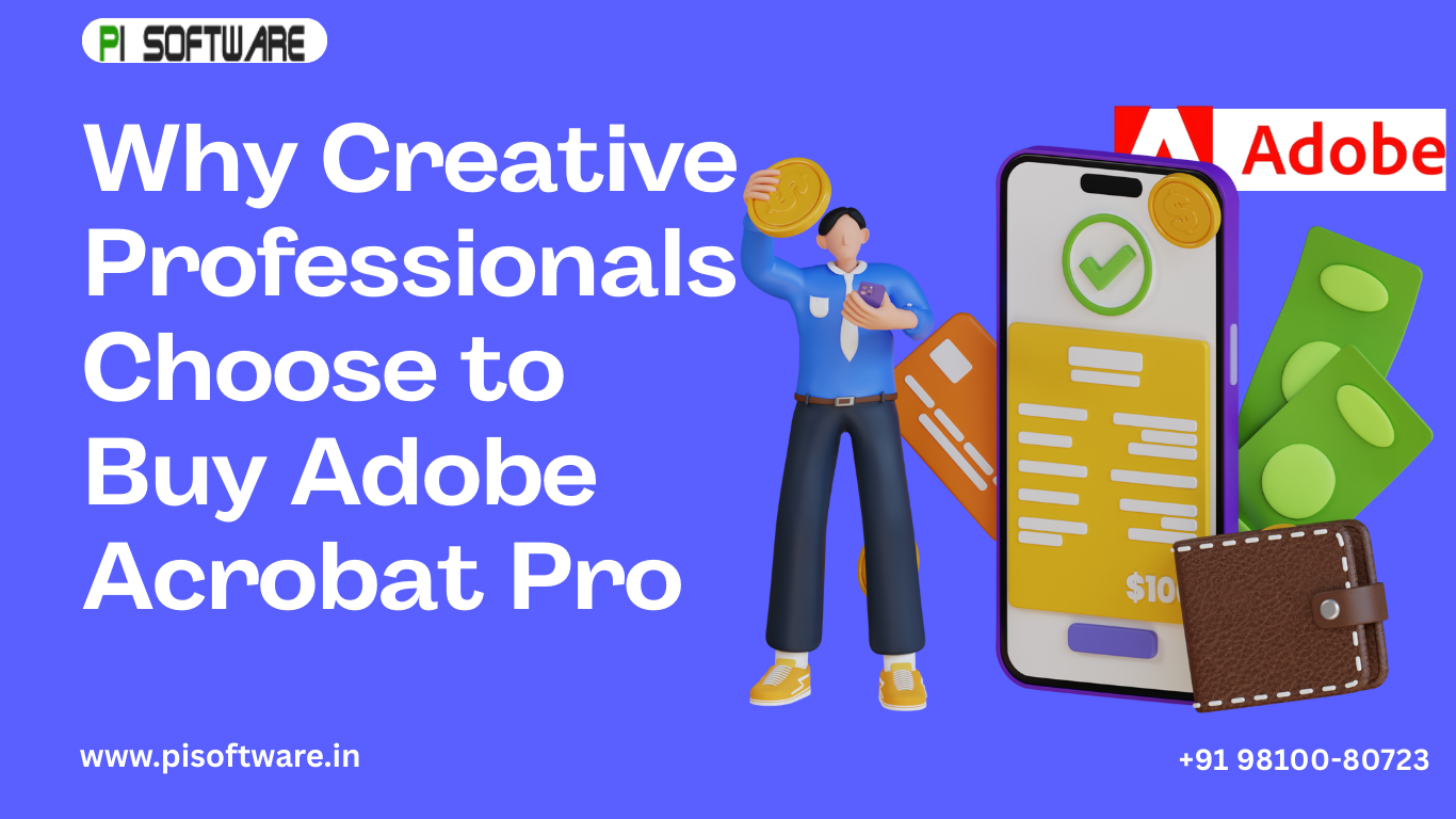 Why Creative Teams Buy Adobe Acrobat Pro | PI Software